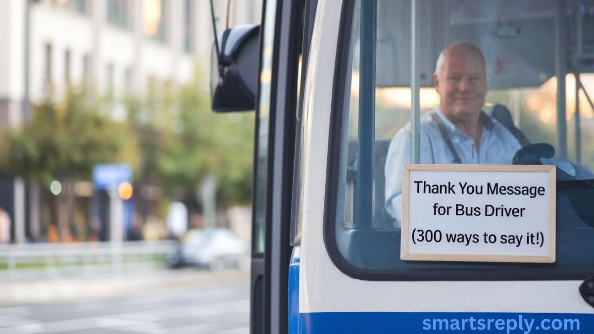 Thank You Message for Bus Driver (300 Ways to Say It!)