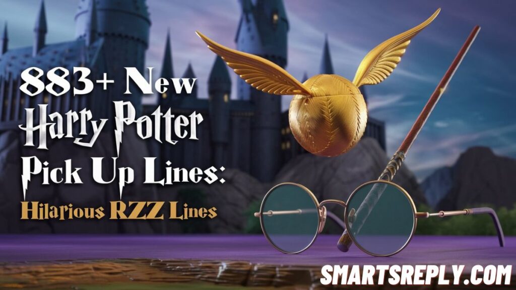 883+ New Harry Potter Pick Up Lines: Hilarious Rizz Lines